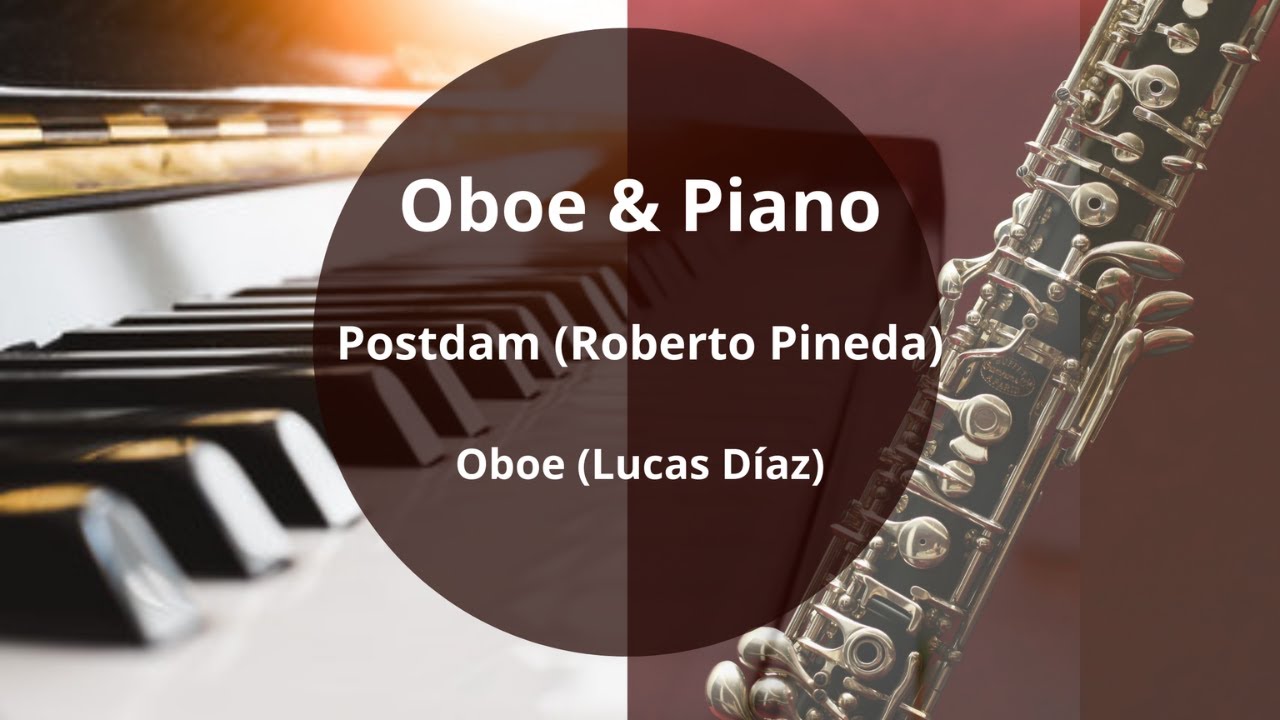 Nueva obra Oboe y Piano | POSTDAM - Roberto Pineda | - YouTube