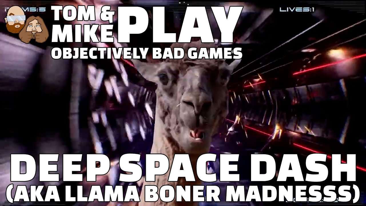 Tom & Mike Play Objectively Bad Games: Deep Space Dash (AKA Llama Boner Madness) - YouTube