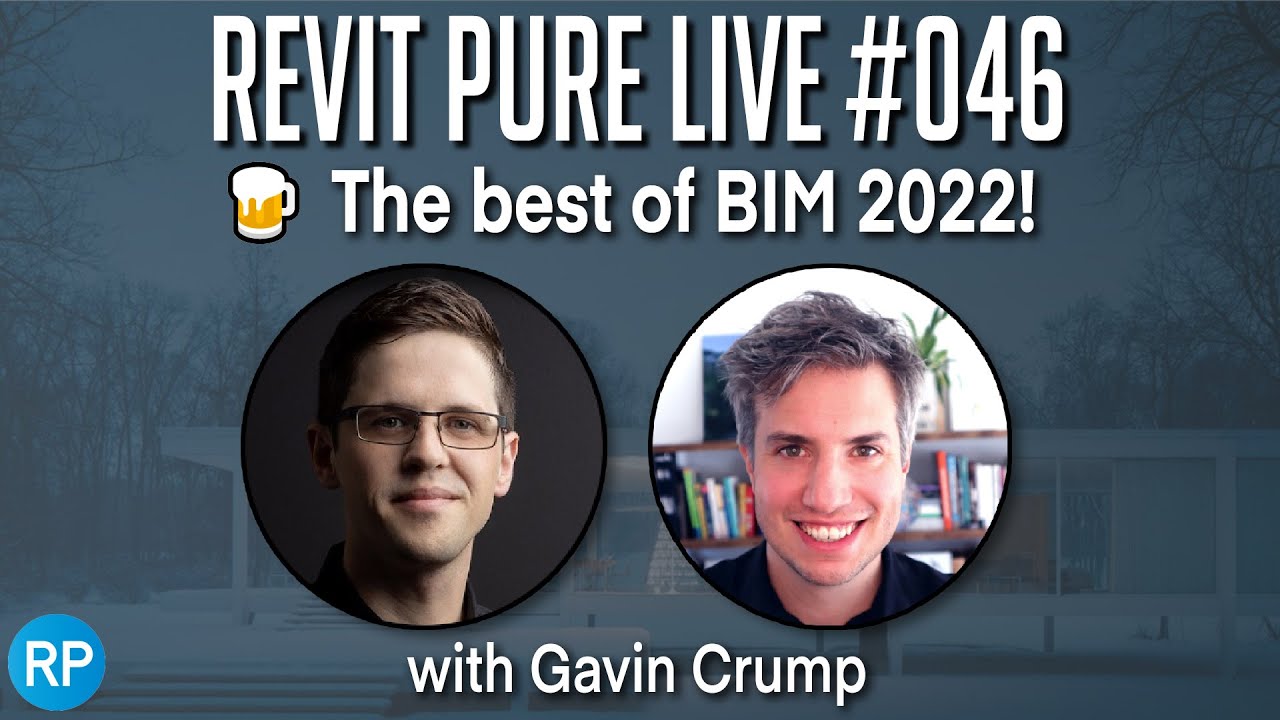 Revit Pure Live #046 - The Future of BIM: A 2022 Recap with Gavin Crump ...