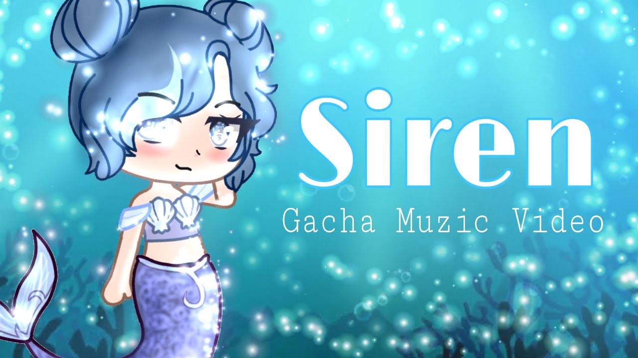 // Siren // Gacha Music Video // GMV - YouTube