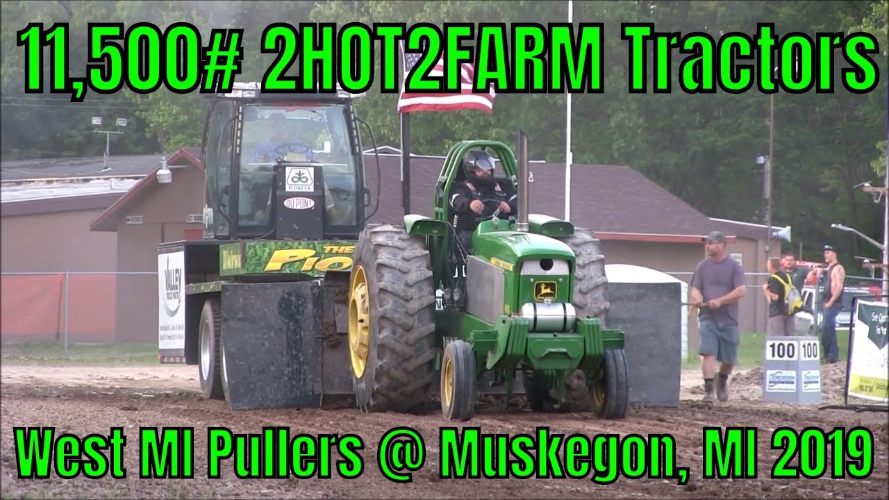 #11,500 2HOT2FARM Tractors West Michigan Pullers @ Muskegon 2019 - YouTube