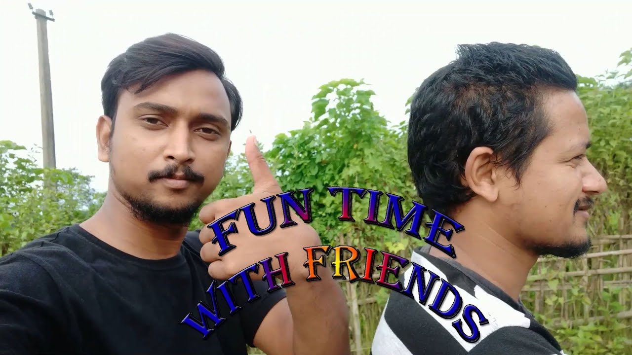 Fun time with Friends - YouTube
