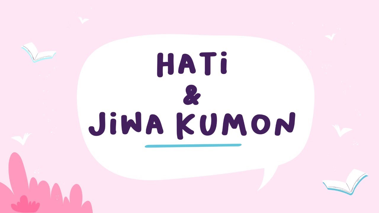 Quotes Kumon 4; Hati & Jiwa Kumon. - YouTube
