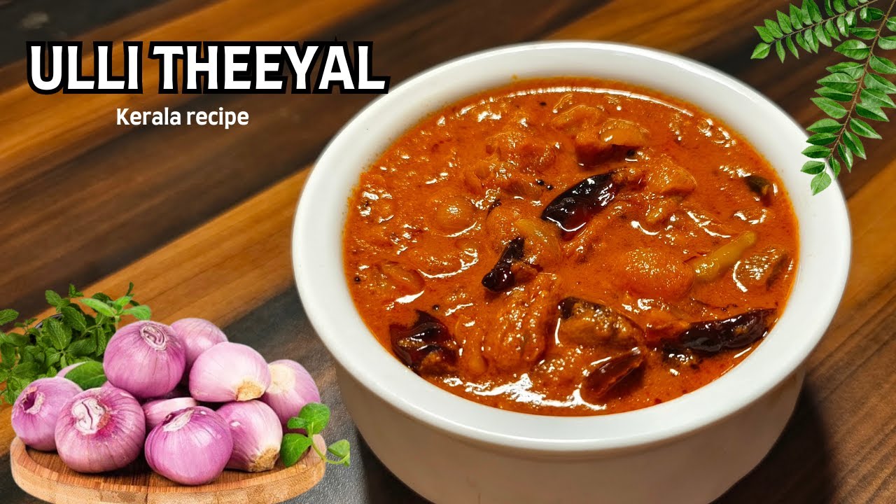 Ulli theeyal Kerala recipe | Onion theeyal | Perfect onion curry for ...