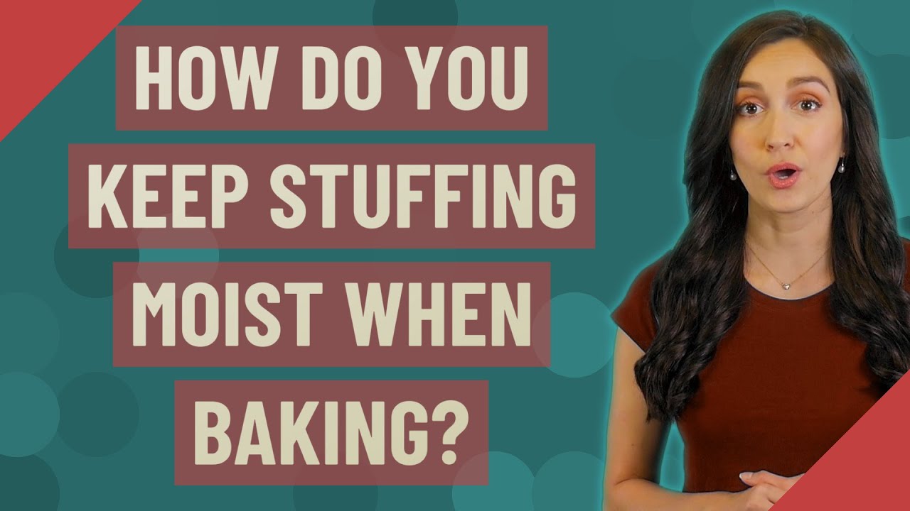 How do you keep stuffing moist when baking? - YouTube