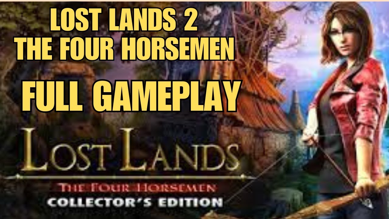 Lost Lands 2 The Four Horsemen FULL GAMEPLAY WALKTHROUGH - YouTube