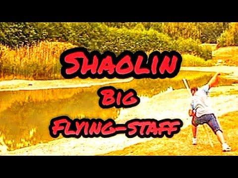 Shaolin Kung Fu Bo-Staff Form,,Big Flying-staff,, - YouTube