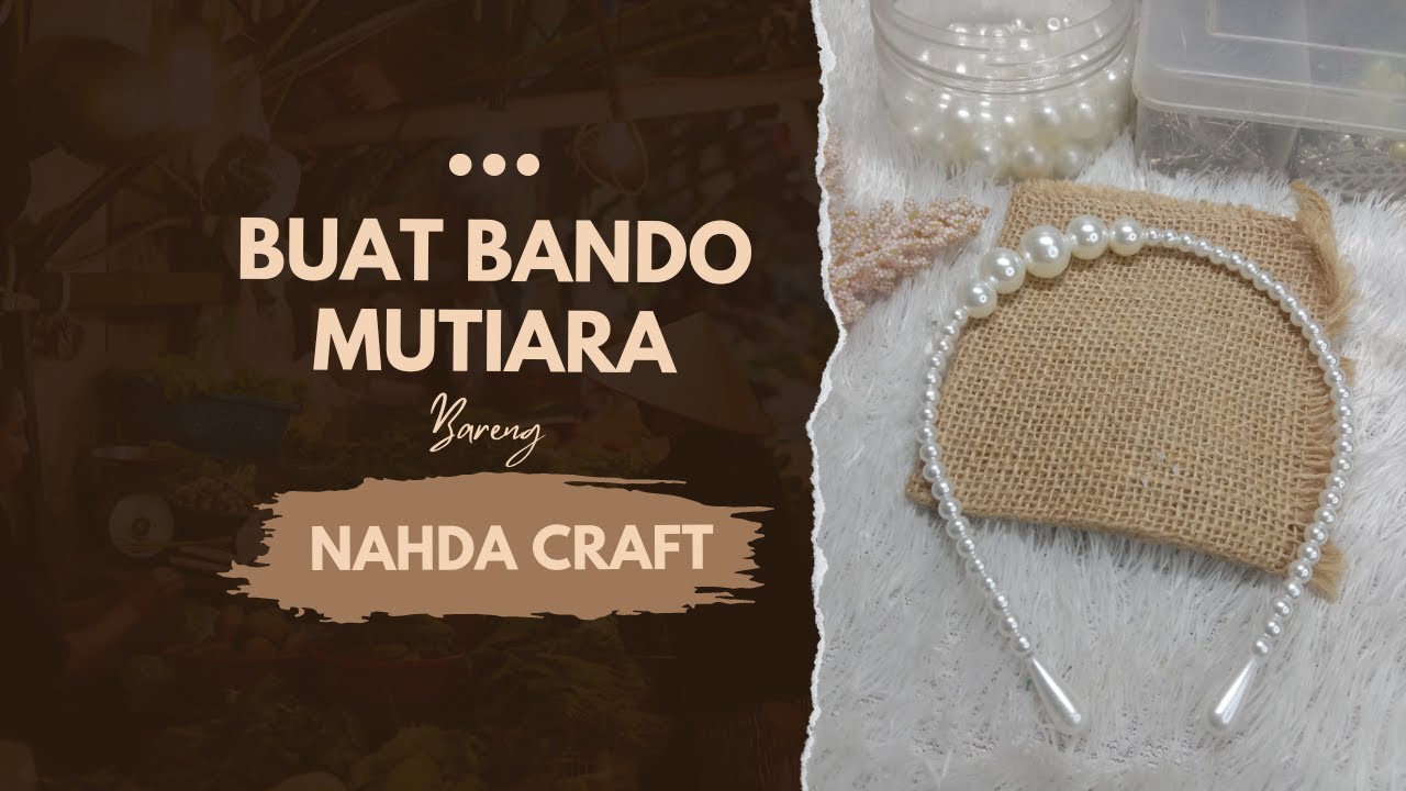 Cara membuat bando cantik kerajinan tangan dari manik manik || mutiara ...