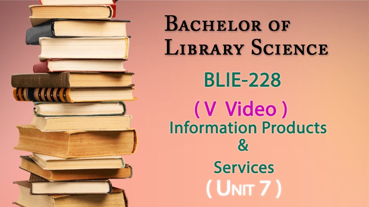 BLIE-228 (5th Video) Information Products and Services (IGNOU Syllabus ...