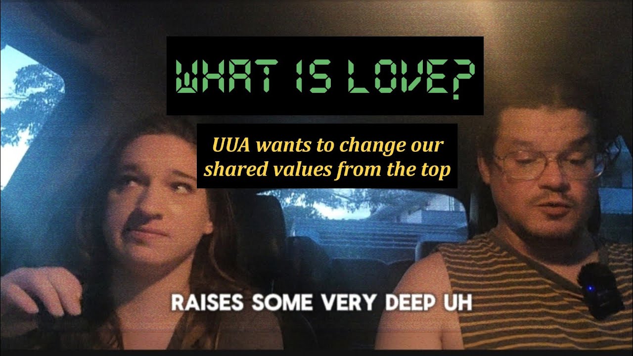 LOVE AT THE CENTER? PROPOSED CHANGED TO THE UNITARIAN UNIVERSALISTS ...