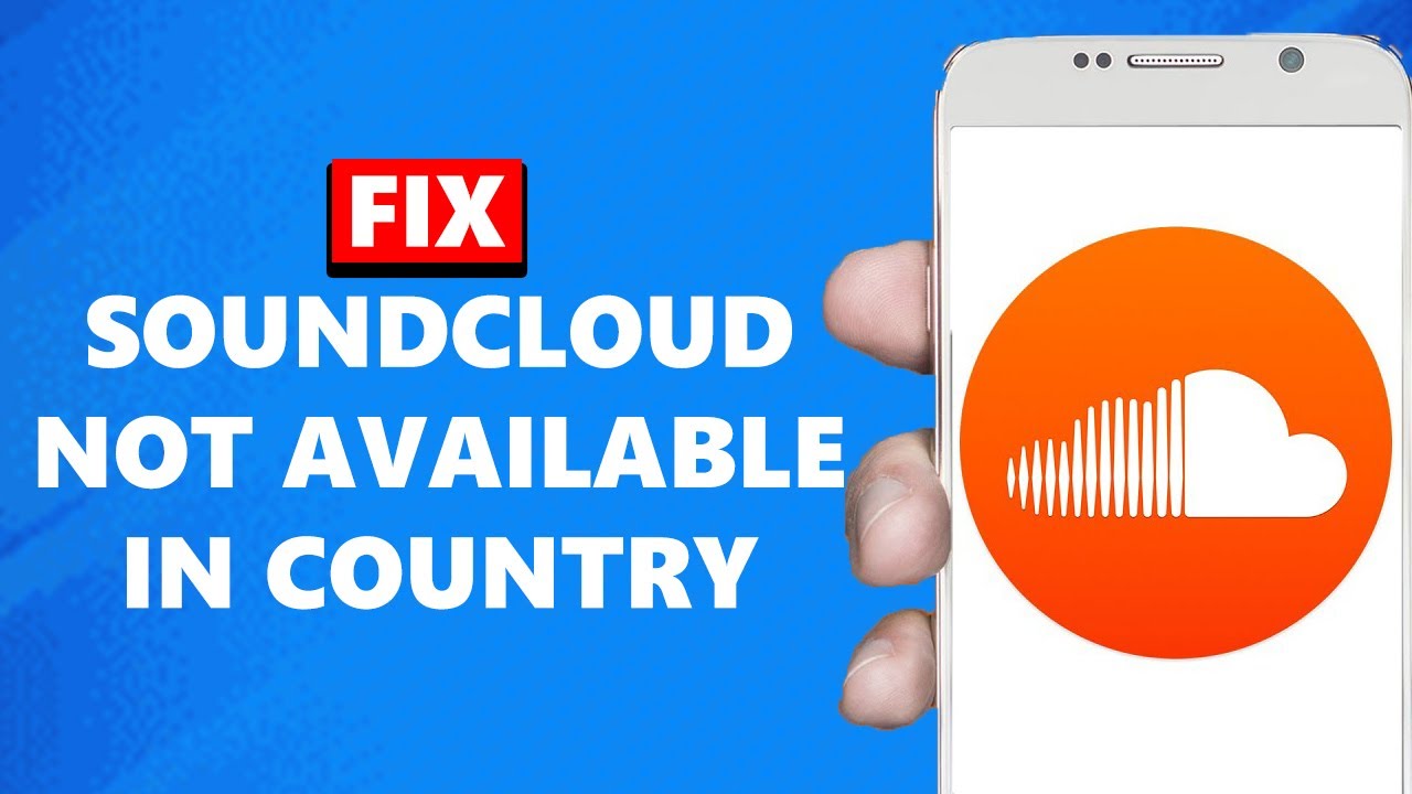 Fix SoundCloud Not Available In Your Country (Updated) - YouTube