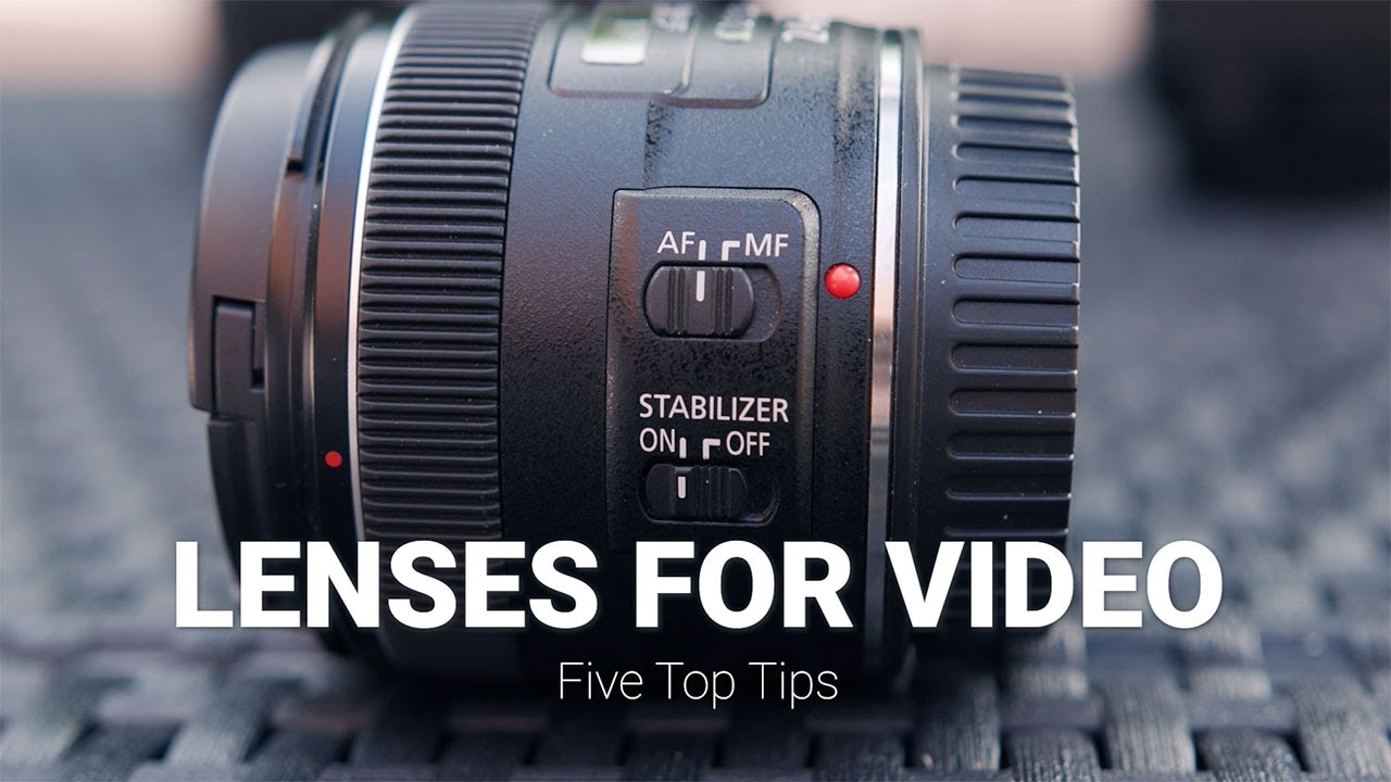 5 Tips for choosing lenses for video shooting - YouTube