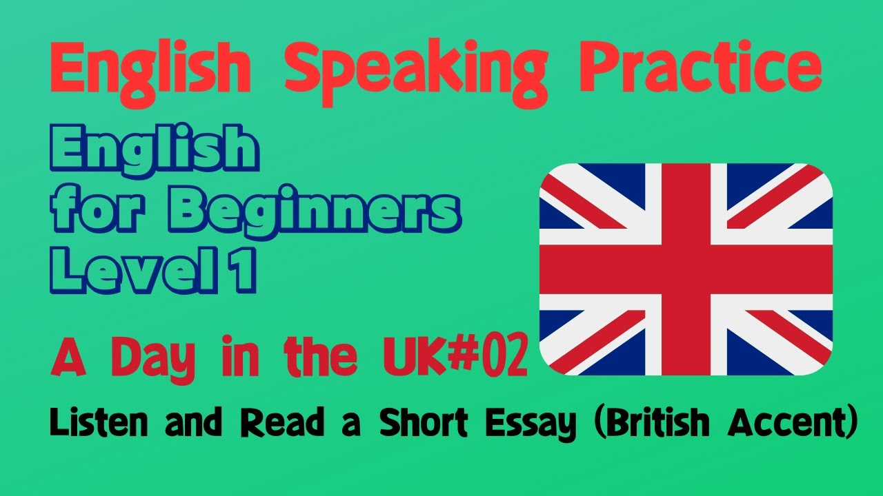 English Speaking Practice #02︳ A Day in the UK︳English for Beginners ...