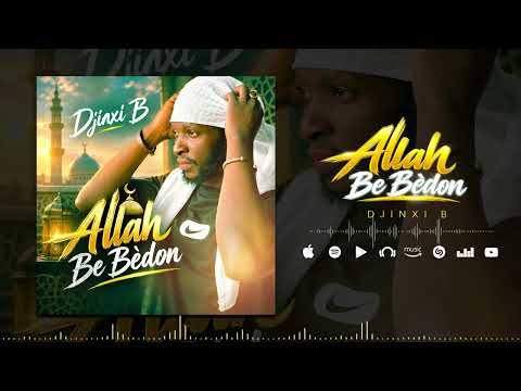 Djinxi B - Allah Be Bèdon (Son Officiel)