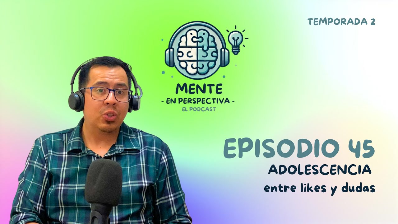 E45 ADOLESCENCIA entre likes y dudas - YouTube