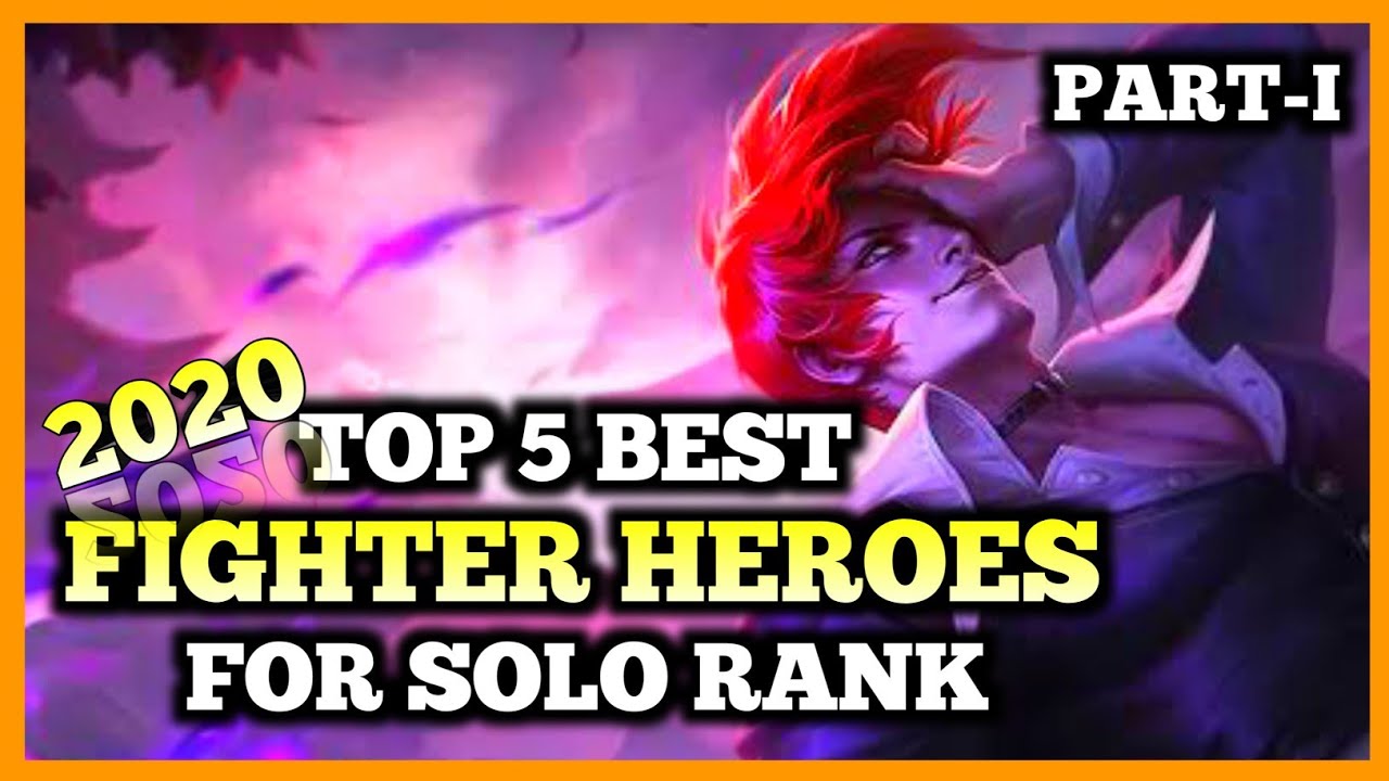 TOP 5 BEST FIGHTER HEROES, MOBILE LEGENDS, SOLO RANK, BEST FIGHTER ...