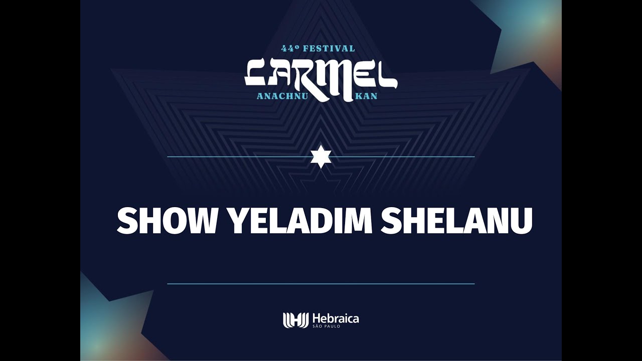 Show Yeladim Shelanu - 44º Festival Carmel - Anachnu Kan - YouTube