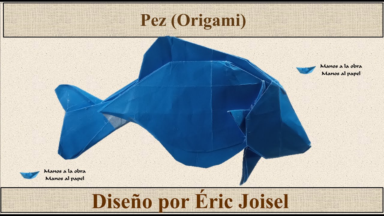 Como hacer un pez (Origami Avanzado) Diseño de Eric Joisel - YouTube