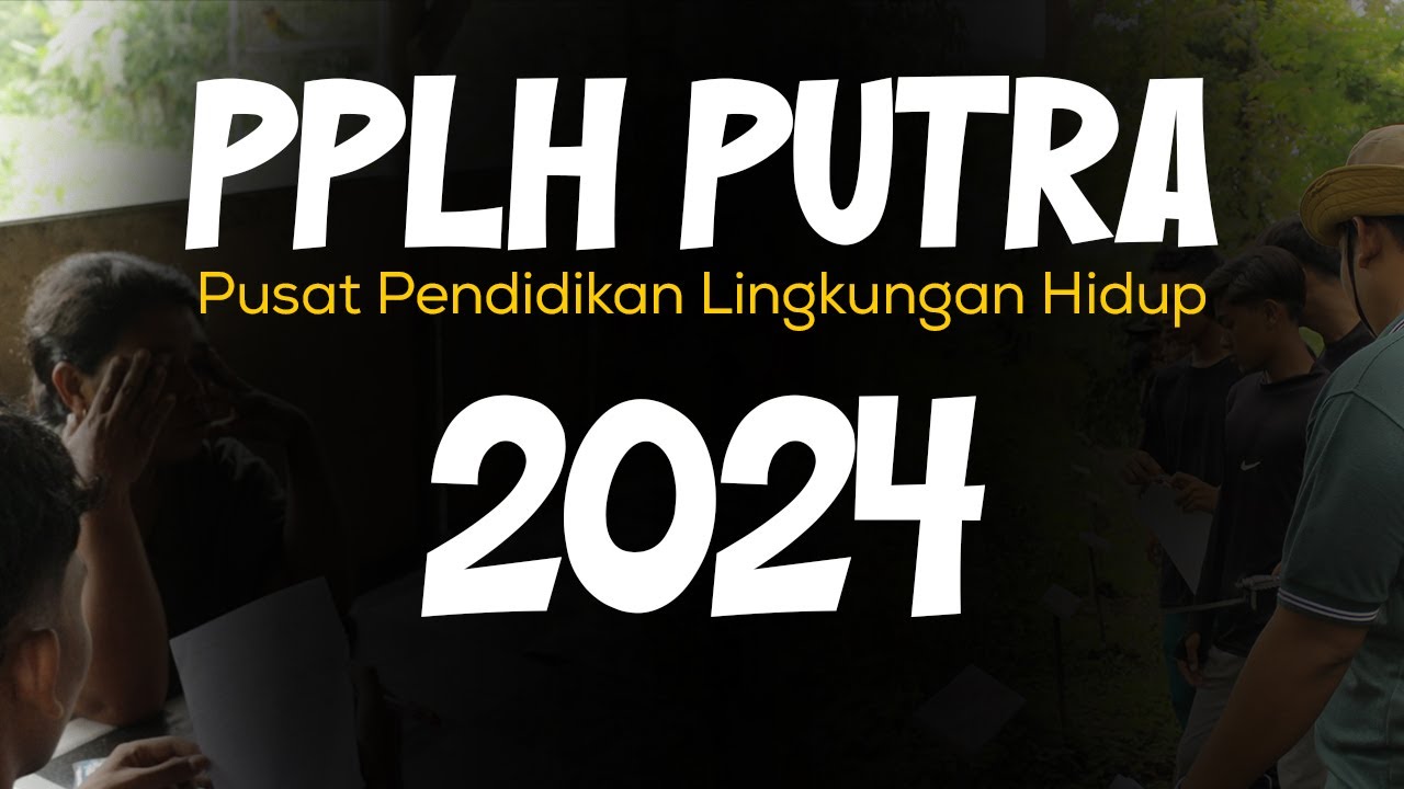 OUTDOOR LEARNING | PPLH PUTRA 2024 | SELOLIMAN, TRAWAS, MOJOKERTO - YouTube