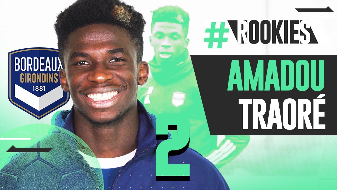 AMADOU TRAORÉ découvre la LIGUE 1 avec BORDEAUX #2 - ROOKIES - YouTube