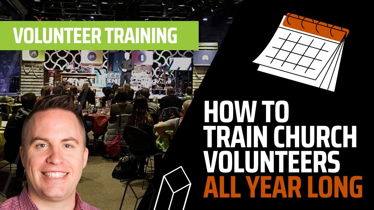 A Year Long Training Strategy for Your Church Volunteers - YouTube