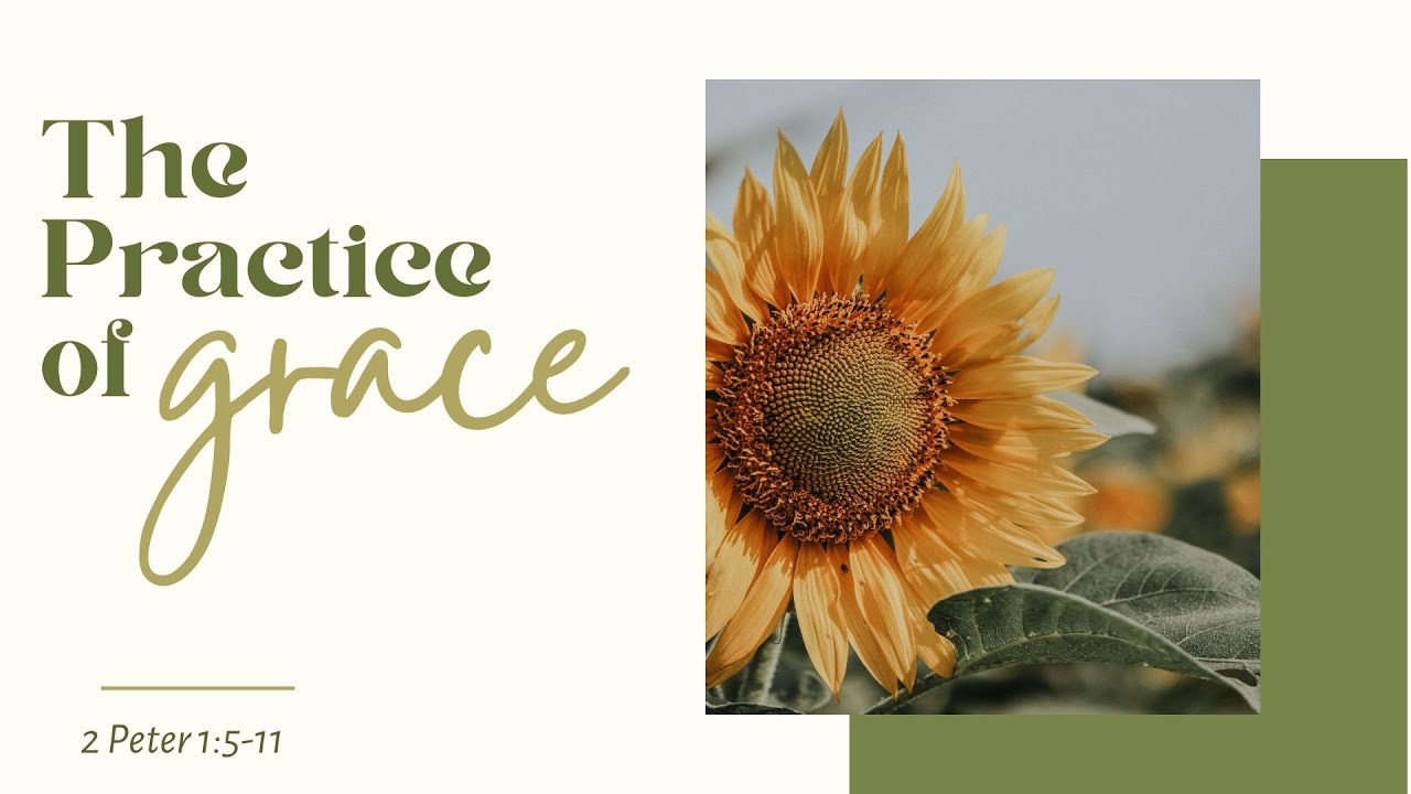 Growing in Grace, Week 3: The Practice of Grace - YouTube