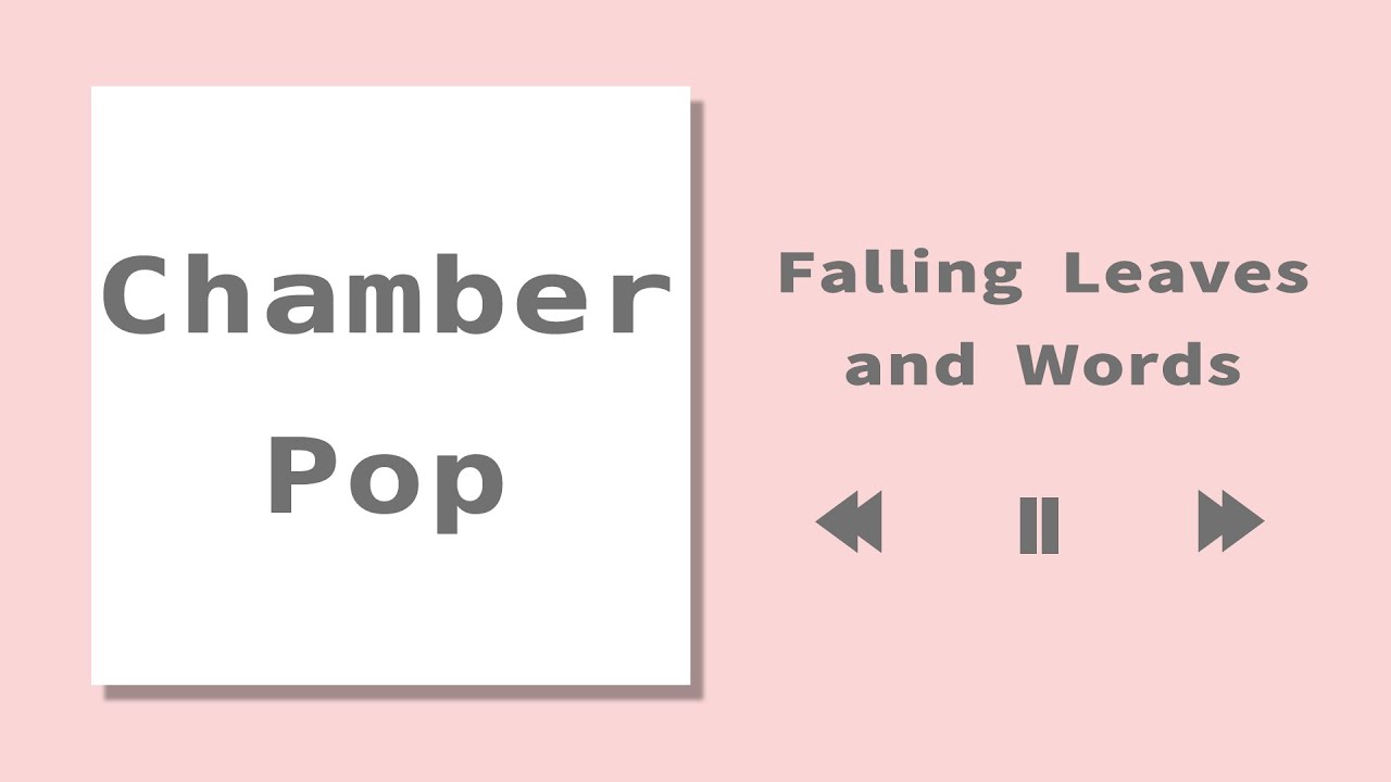 【Chamber Pop】Falling Leaves and Words - YouTube