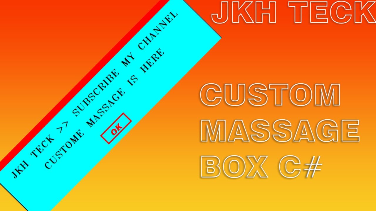 Custom Massage BOX C# | Visual Studeio 2019 | JKH TECK - YouTube