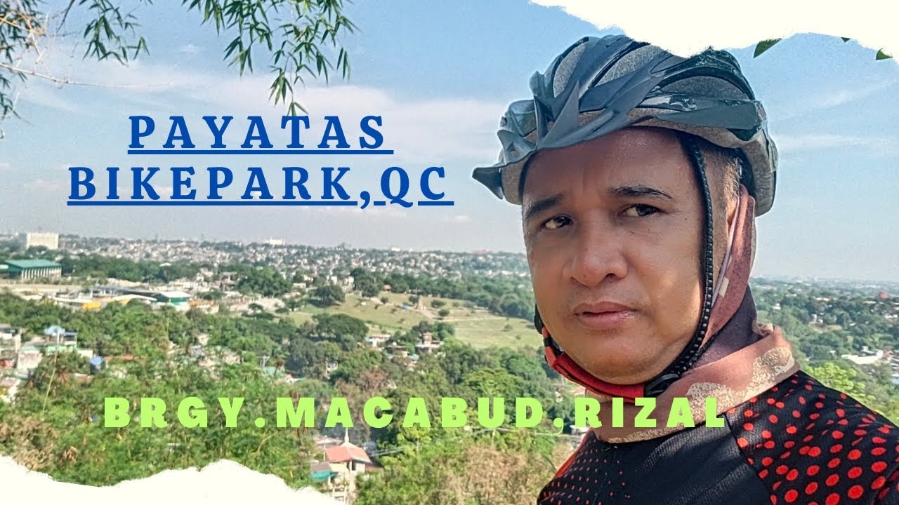 PAYATAS BIKE PARK, QC via BRGY. MACABUD, RIZAL#bikelife #bikeride #bike ...