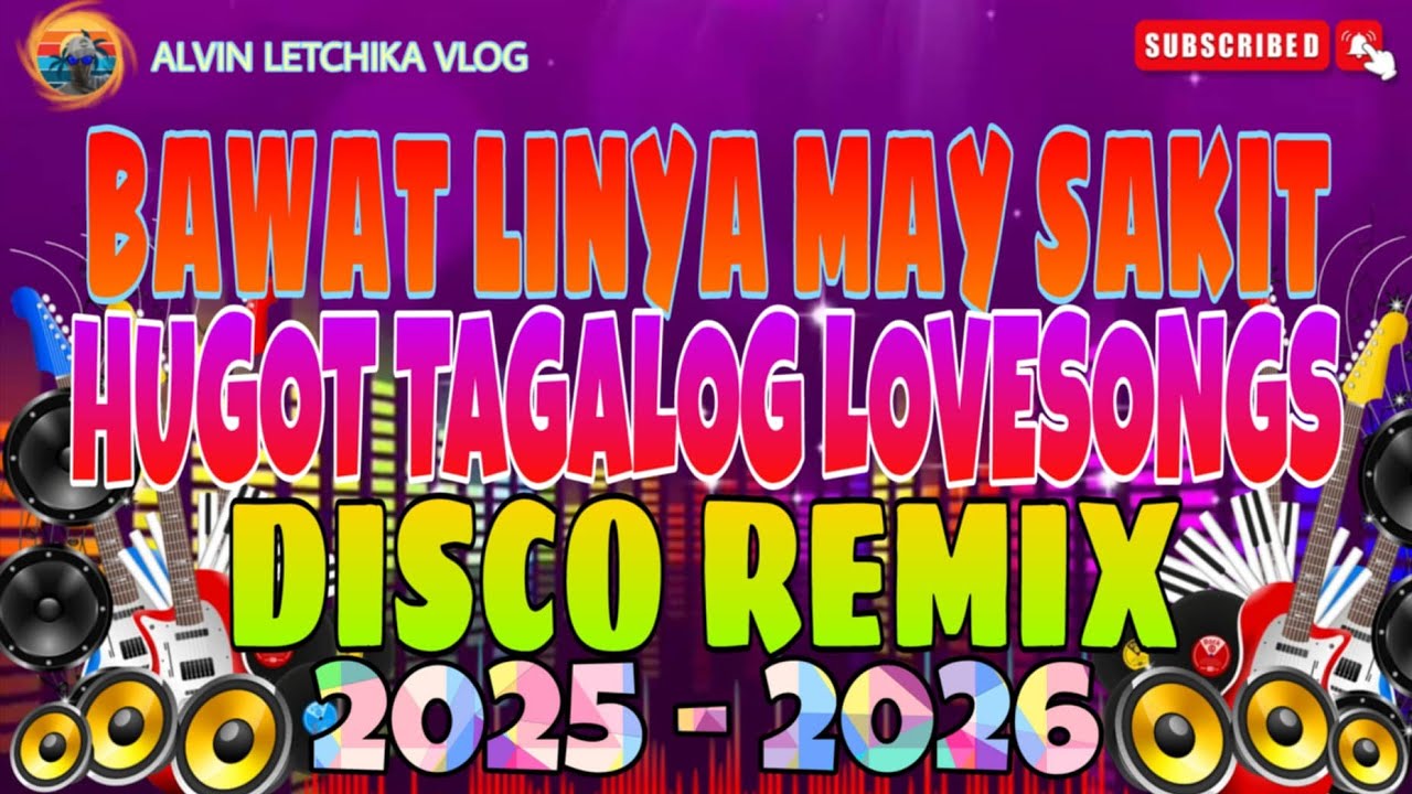 BAWAT LINYA MAY SAKIT, HUGOT TAGALOG LOVE SONGS DISCO REMIX🎶 ️ - YouTube