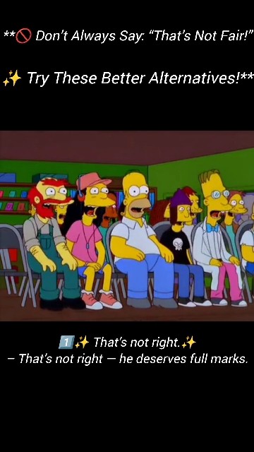 Say it smarter, say it better! Replace “That’s not fair” with these ...