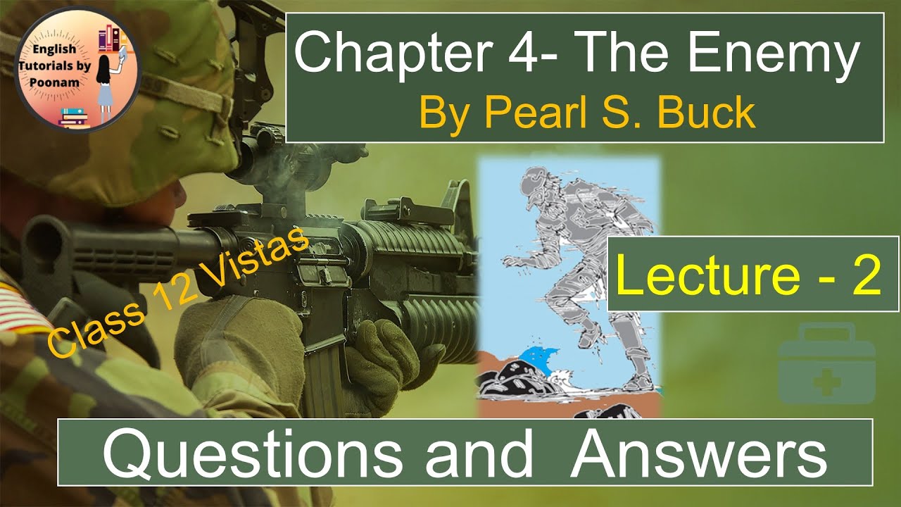Long Questions and Answers | Lecture-2 | The Enemy by Pearl Buck ...