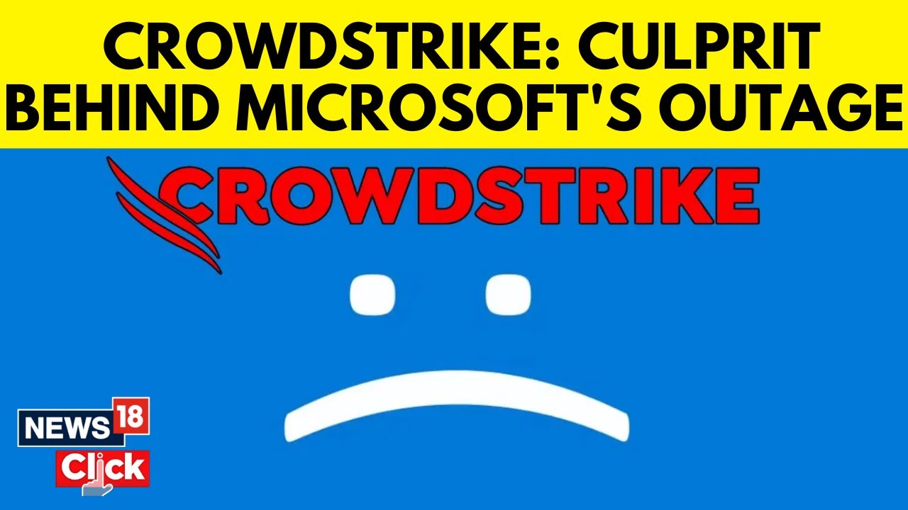 Microsoft Outage Latest | CrowdStrike Falcon Sensor: The Culprit Behind ...