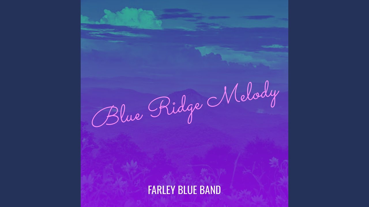 Blue Ridge Melody - YouTube