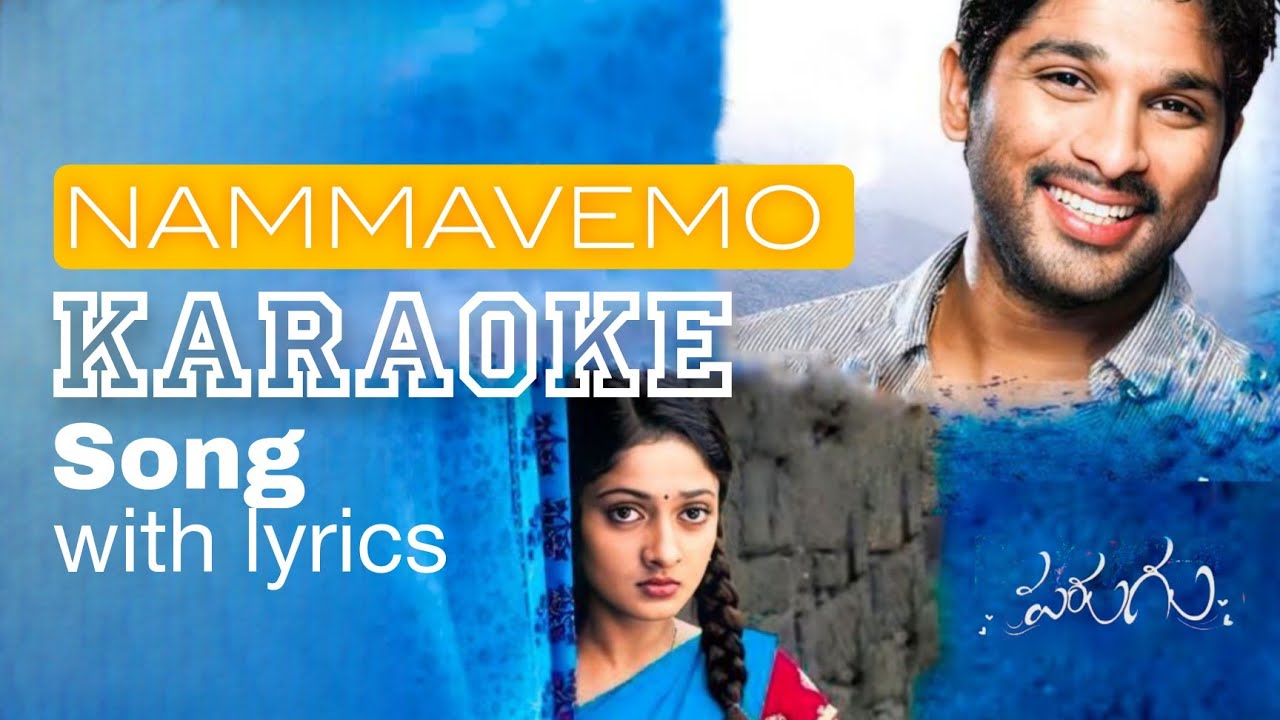 Nammavemo Gaani Song Karaoke Version from Parugu Movie | Allu Arjun AA ...