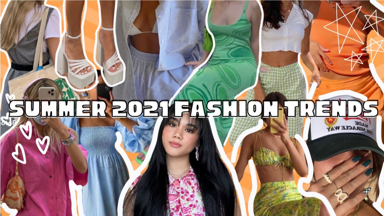 summer 2021 fashion trends | a guide to summer 2021 fashion - YouTube