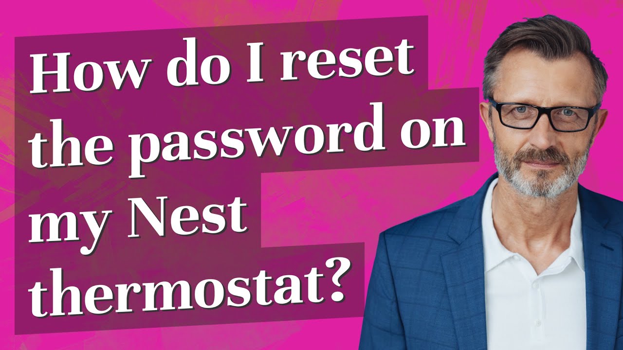 How Do I Reset The Password On My Nest Thermostat YouTube how-do-i-reset-the-password-on-my-nest-thermostat-youtube