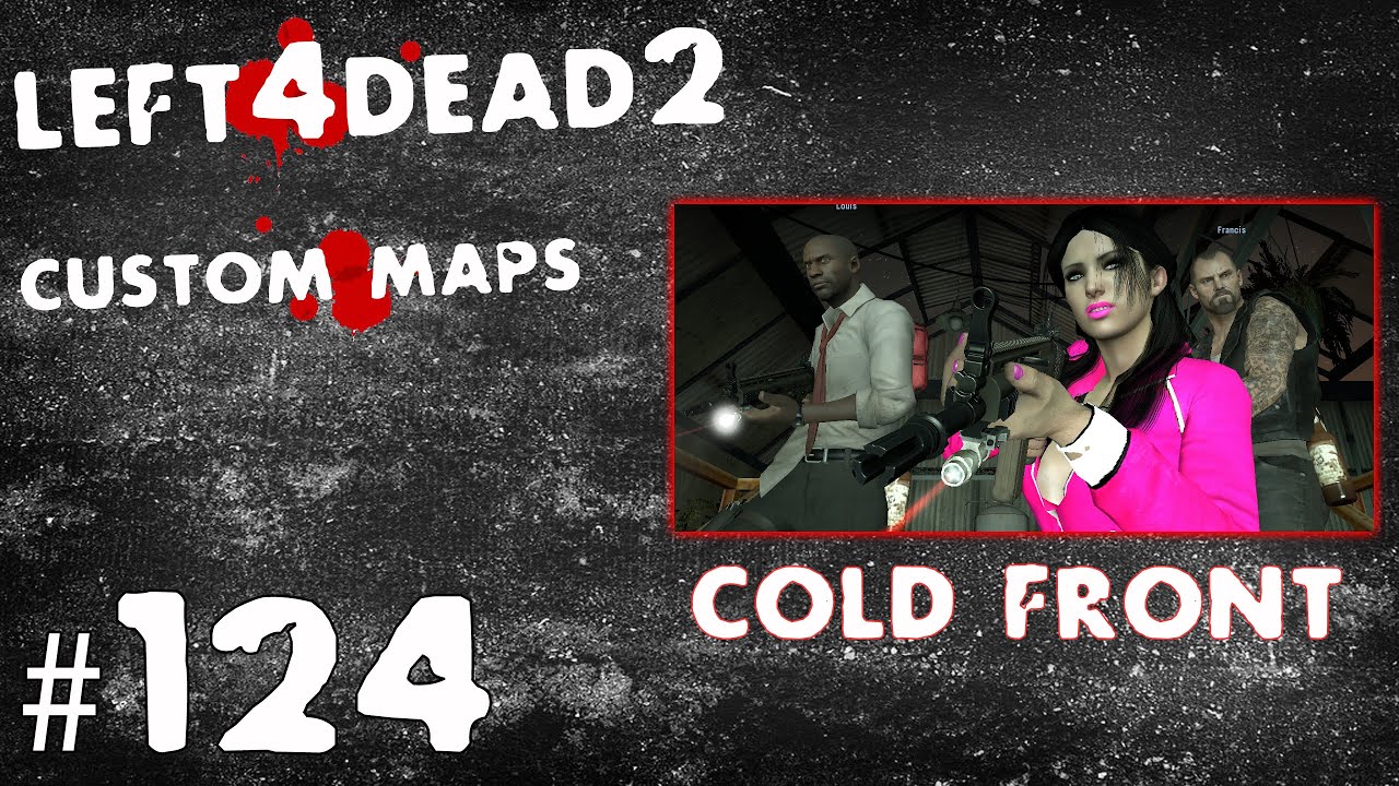 124) Left 4 Dead 2 Custom Maps: Cold Front - YouTube