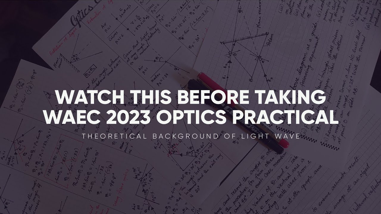 WAEC 2023 OPTICS PHYSICS PRACTICAL PART 1 - YouTube