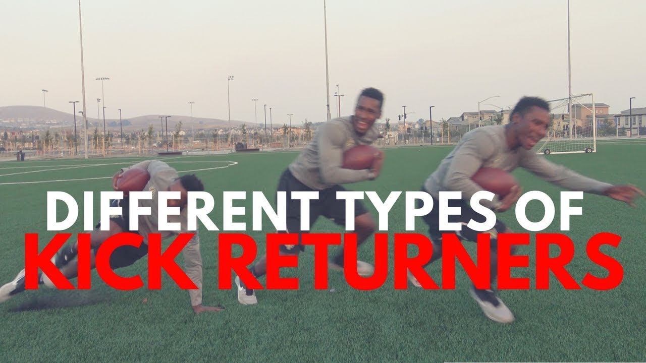 THE DIFFERENT TYPES OF KICK RETURNERS YouTube the-different-types-of-kick-returners-youtube