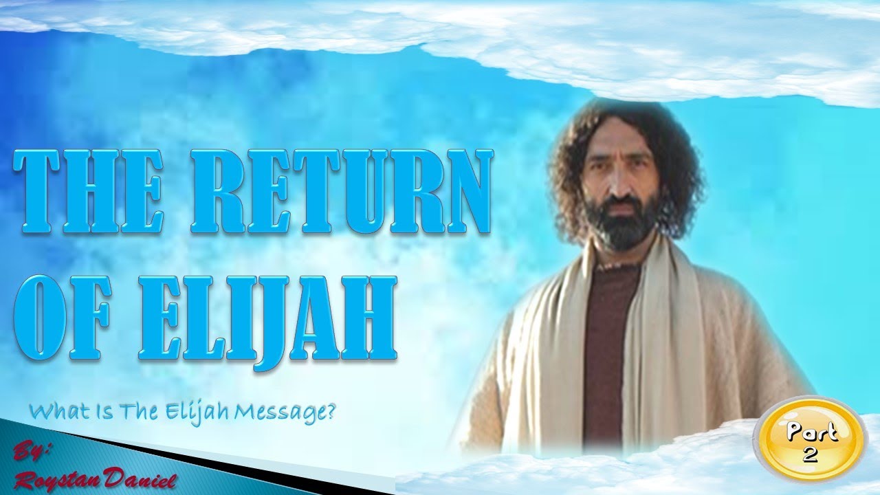 THE RETURN OF ELIJAH Part 2 - YouTube