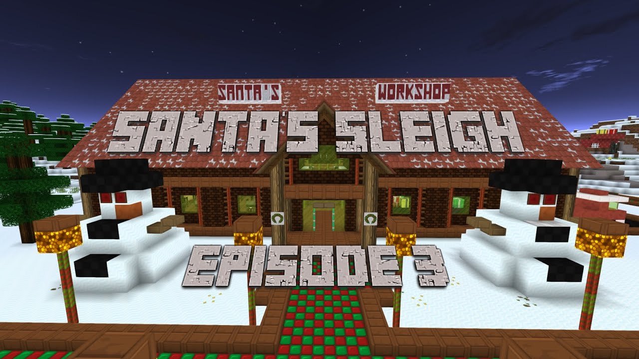 Minecraft: Santa's Sleigh [3/3] - YouTube