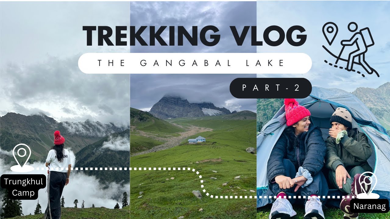 Kashmir Great Lakes Trek : Journey to Gangabal Lake - Part 2 | # ...