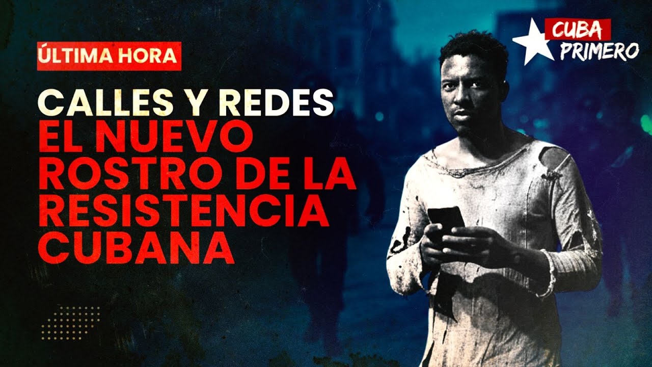 CALLES Y REDES EL NUEVO ROSTRO DE LA RESISTENCIA EN CUBA - YouTube
