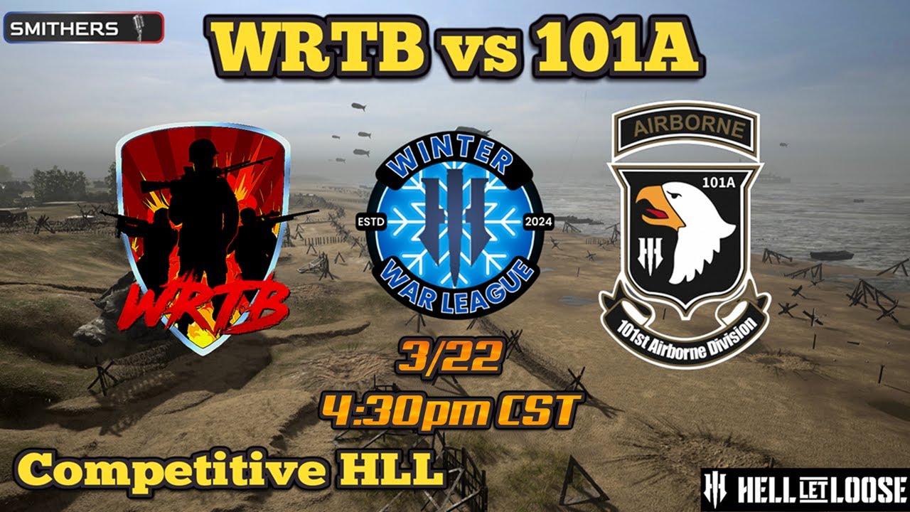 Hell Let Loose - WRTB vs 101A - Utah Beach Chapel - WWL ACC FInals Comp ...