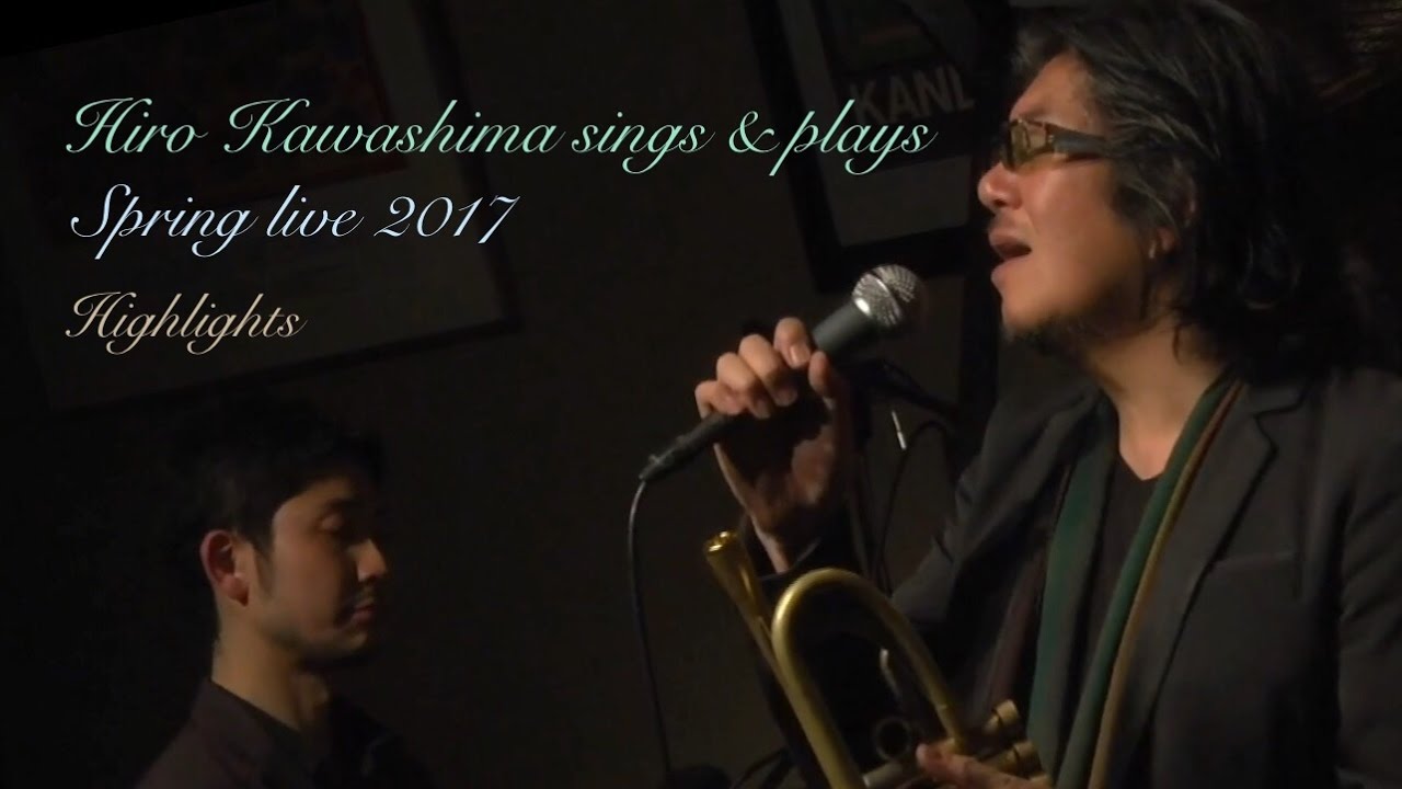 Hiro Kawashima sings & plays live 2017 /highlights - YouTube