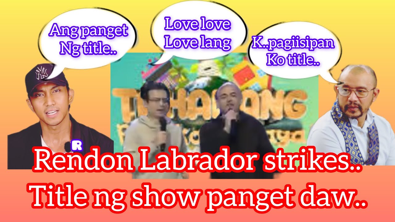 Perspective: Rendon Labrador strikes...title ng show tahanan ...