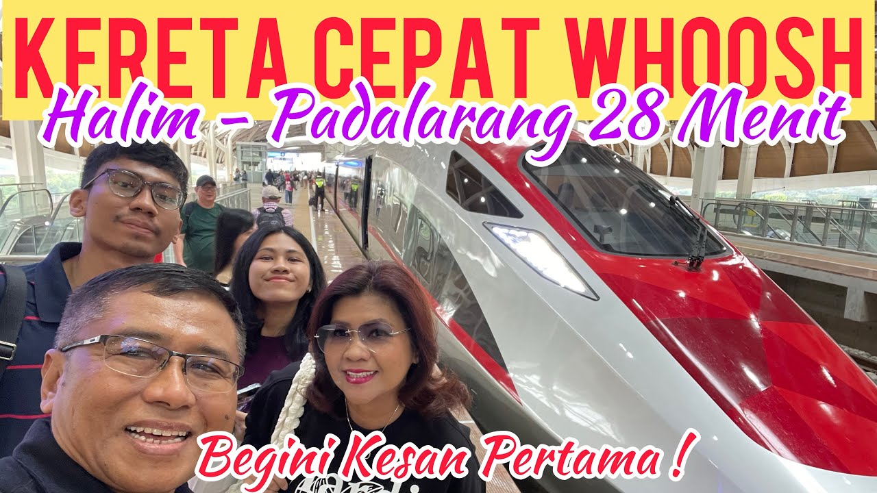 BEGINI KESAN PERTAMA NAIK KERETA CEPAT “WHOOSH” HALIM - PADALARANG CUMA ...
