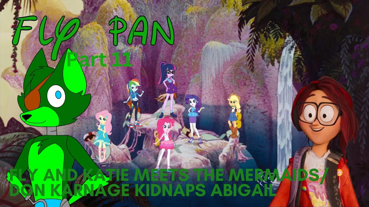 "Fly Pan" Part 11 - Fly and Katie Meet the Mermaids / Don Karnage ...