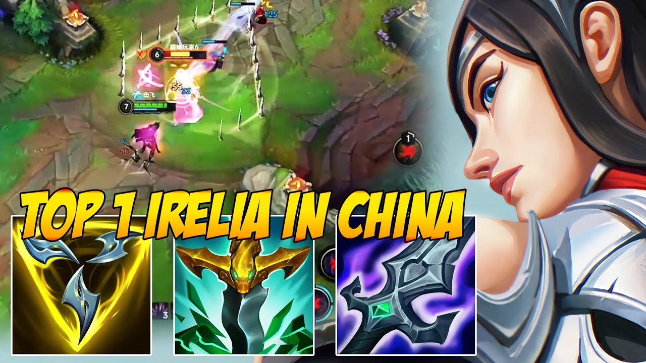 TOP 1 IRELIA GAMEPLAY IN CHINA SERVER | KING OF IRELIA - YouTube